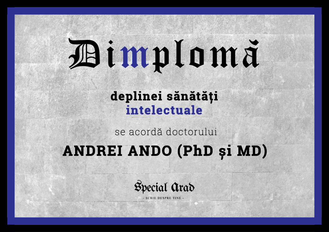 Dimploma deplinei sănătăți intelectuale se acordă doctorului Andrei ...